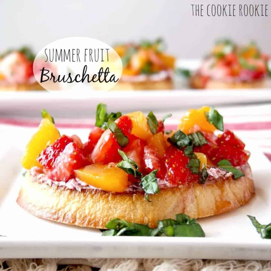 Summer Fruit Bruschetta - The Cookie Rookie
