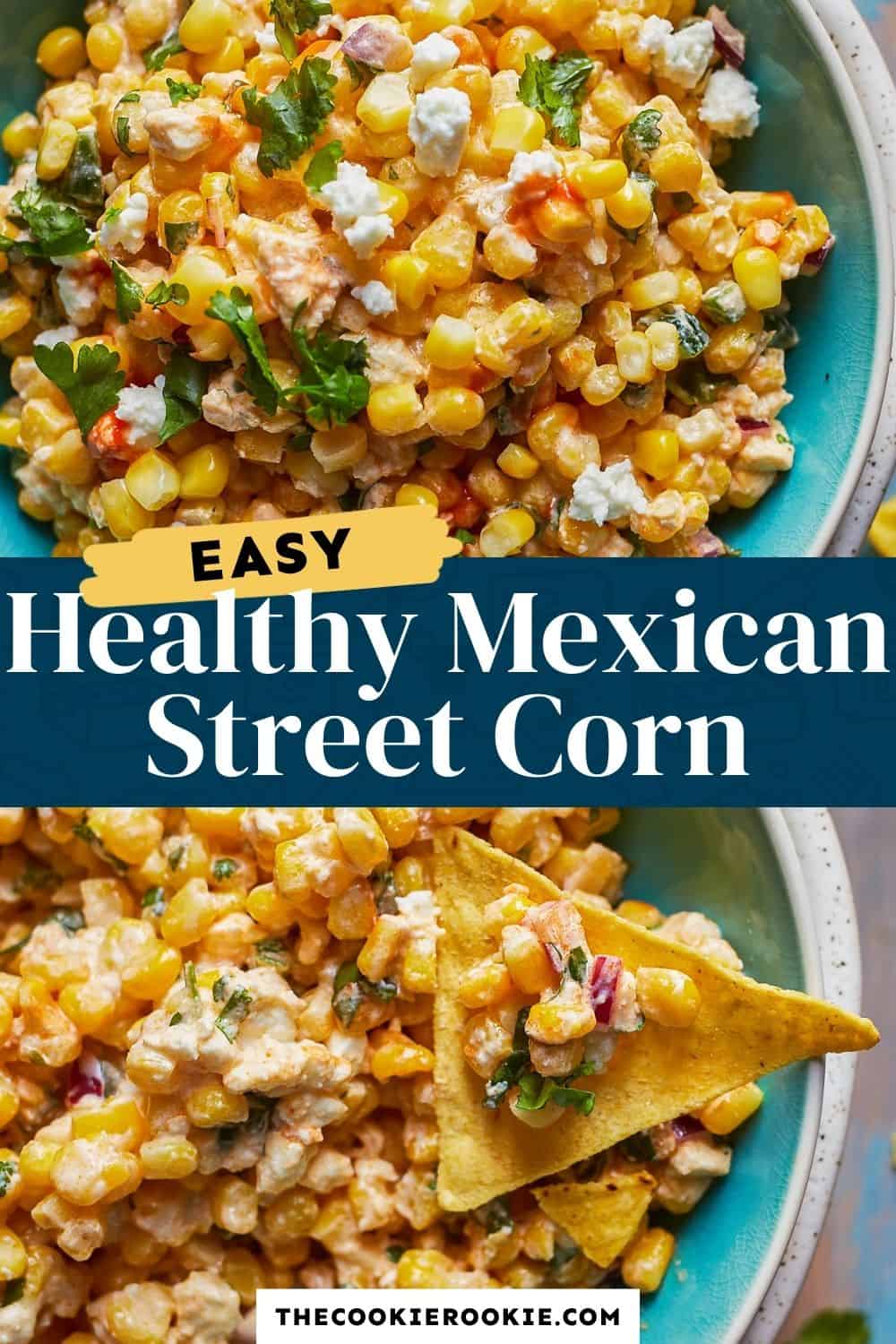 Healthy Mexican Street Corn (Off the Cob) Recipe - The Cookie Rookie®