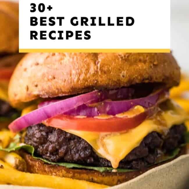 30 Best Grill Recipes - Easy Summer Grilling Ideas for Dinner Tonight