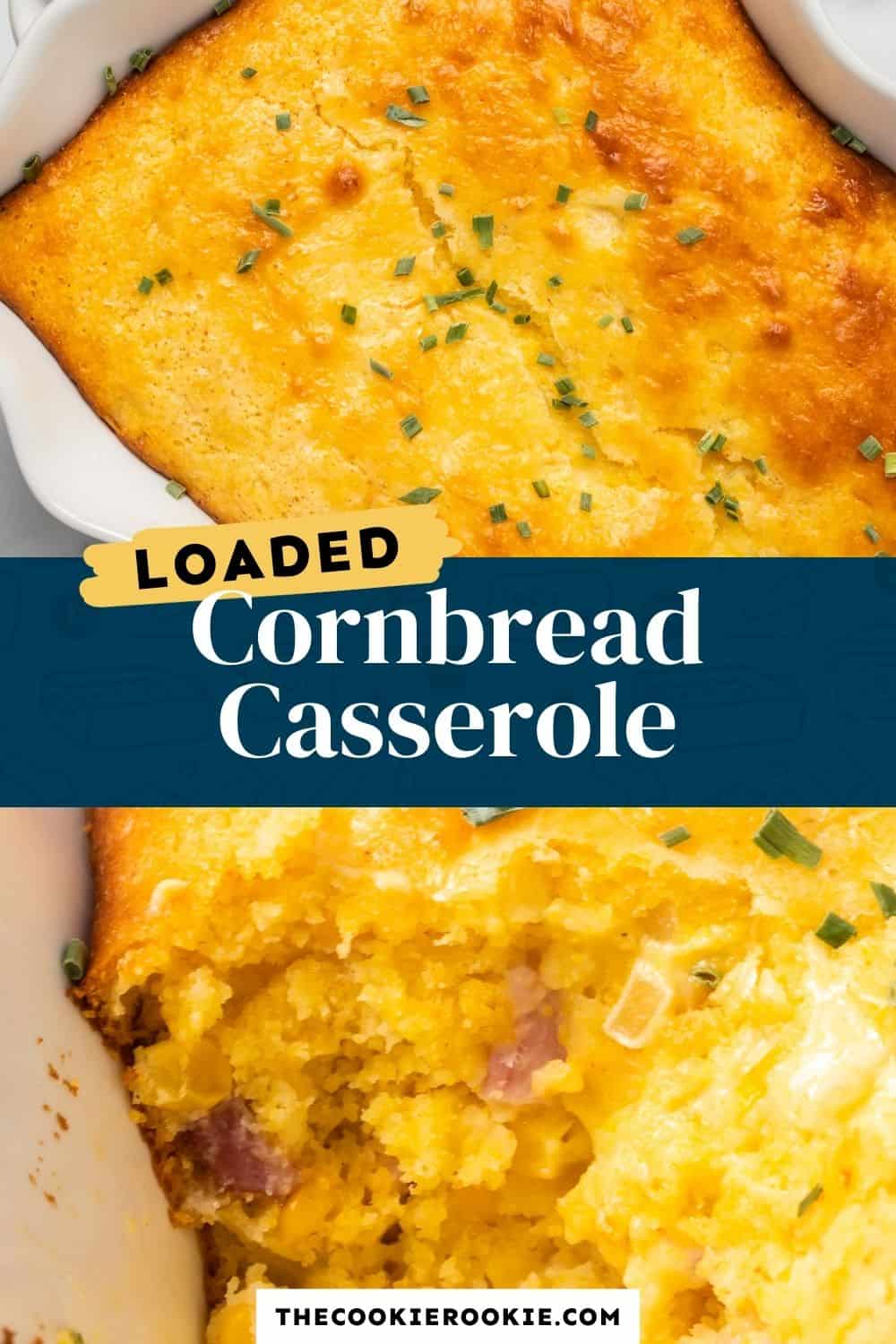 Loaded Cornbread Casserole Recipe - The Cookie Rookie®