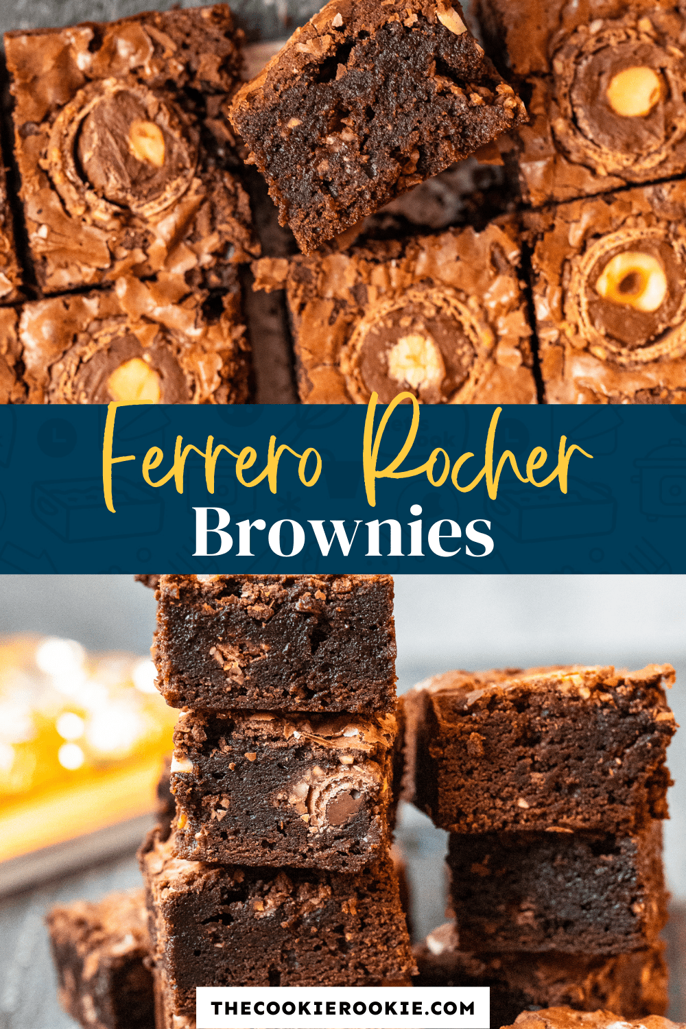 Ferrero Rocher Brownies - The Cookie Rookie®