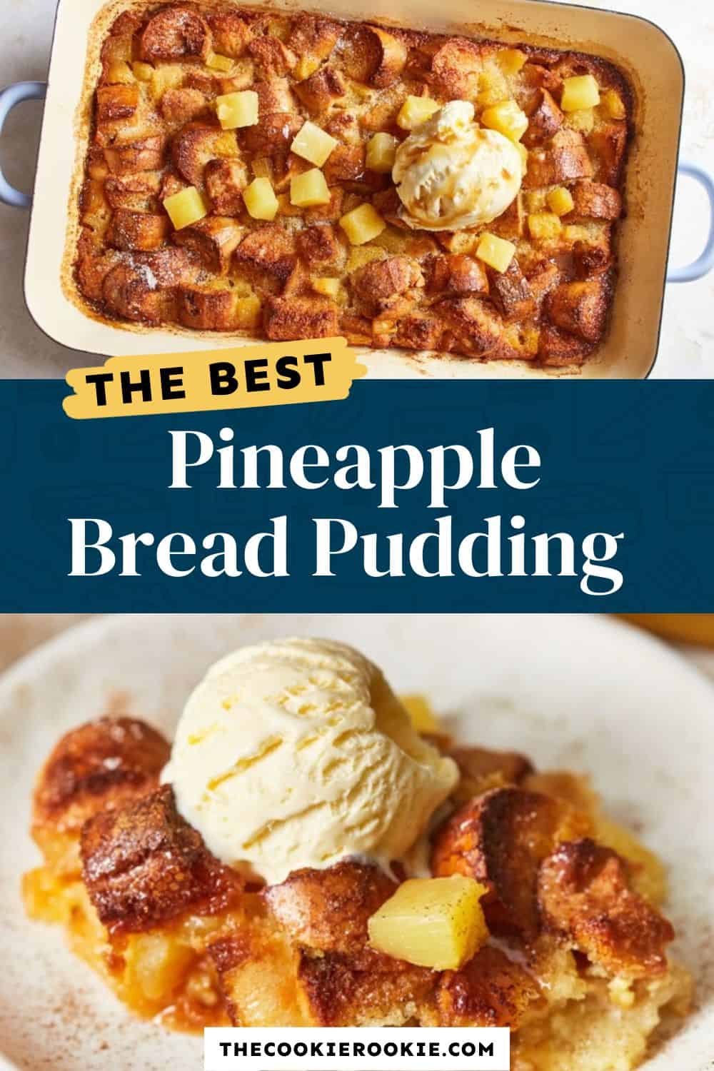Pineapple Bread Pudding Recipe - The Cookie Rookie®