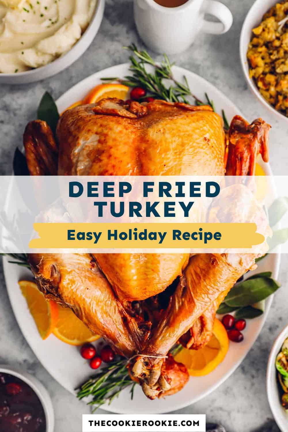 Deep Fried Turkey Recipe - The Cookie Rookie®