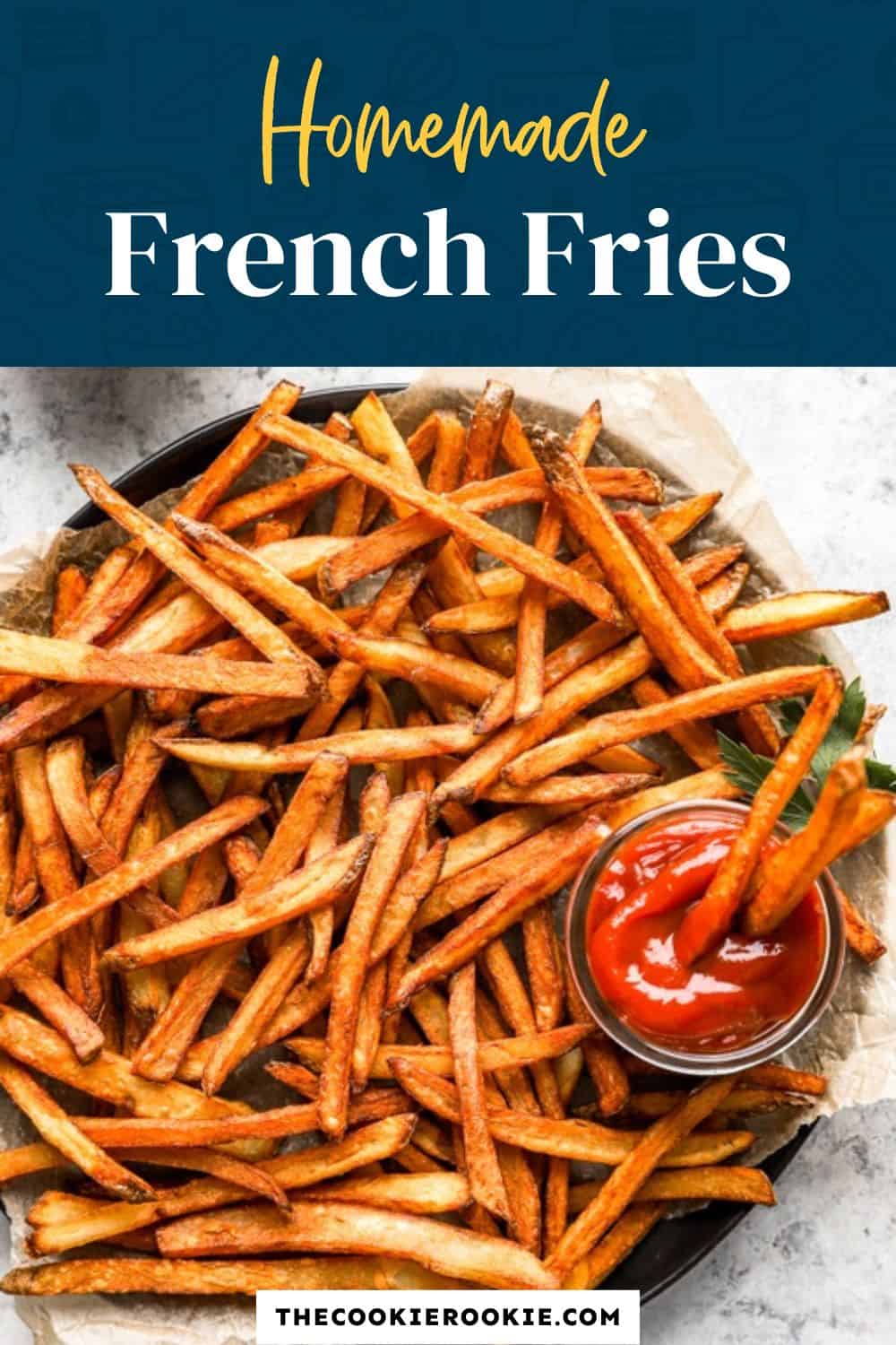 Homemade French Fries Recipe - The Cookie Rookie®