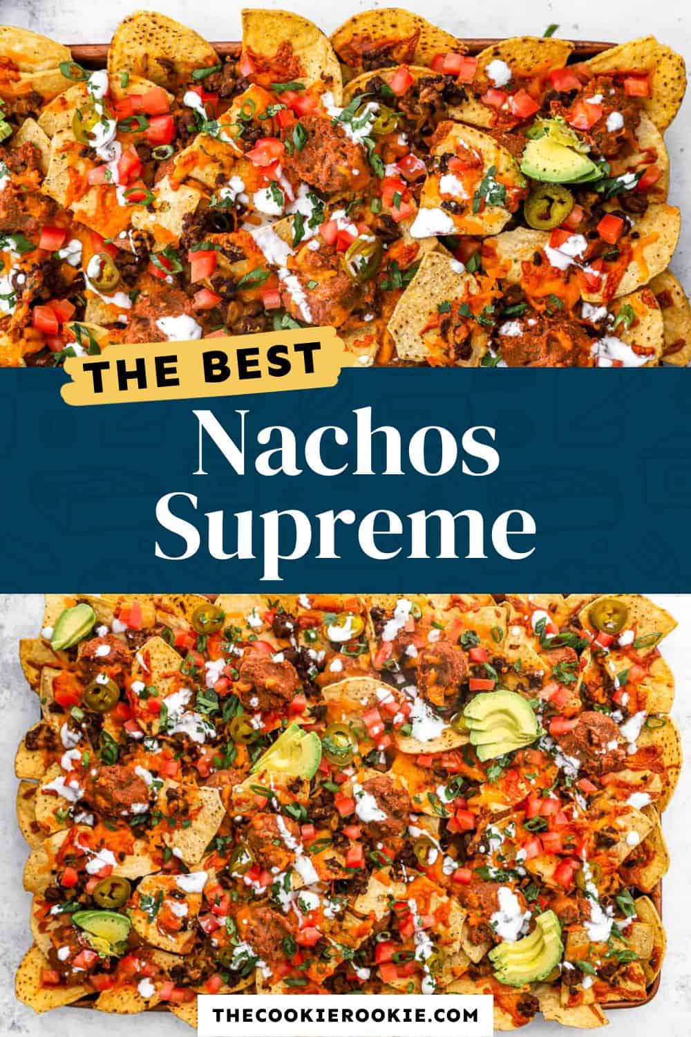 Nachos Supreme Recipe - The Cookie Rookie®