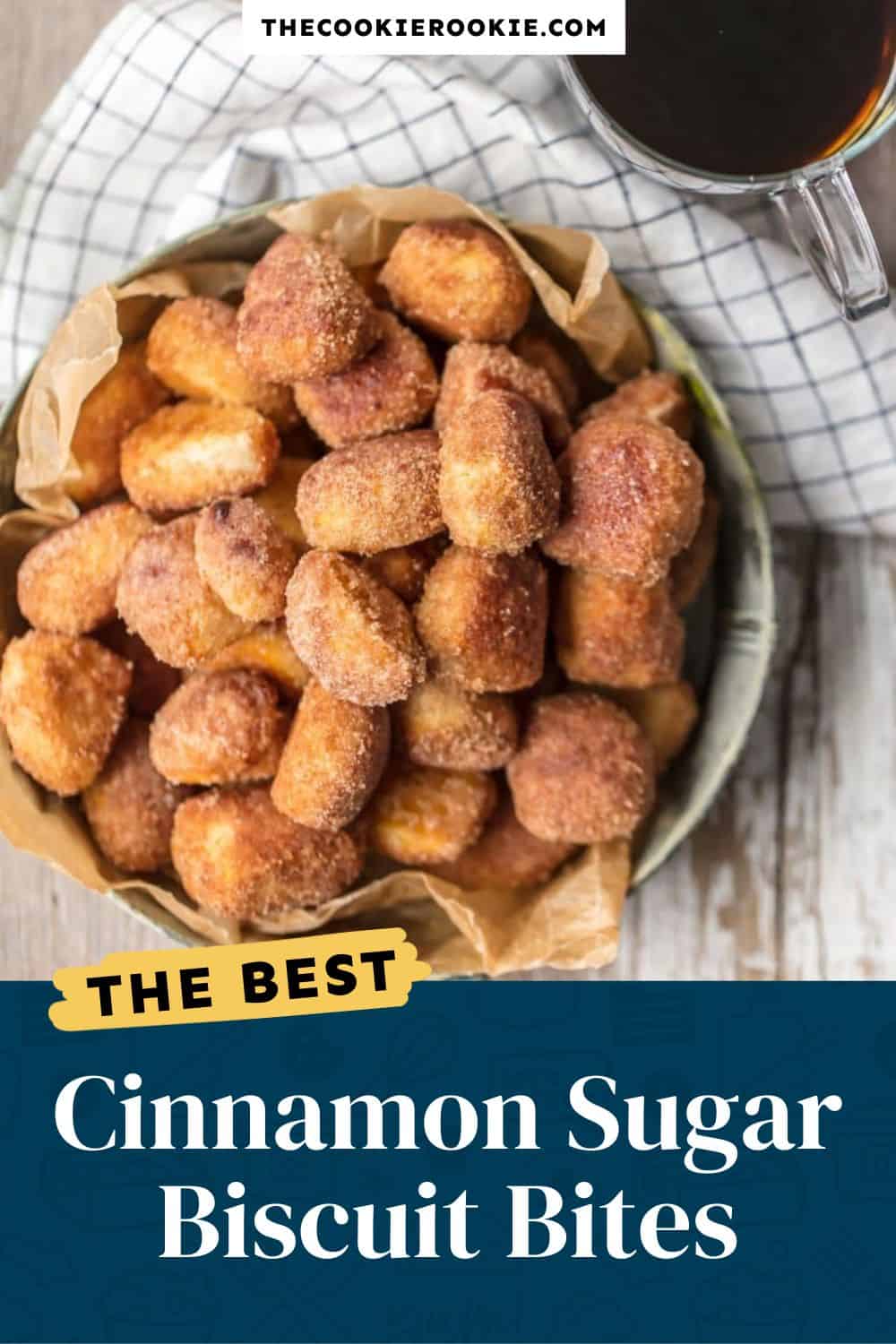 Cinnamon Sugar Biscuit Bites Recipe - The Cookie Rookie®