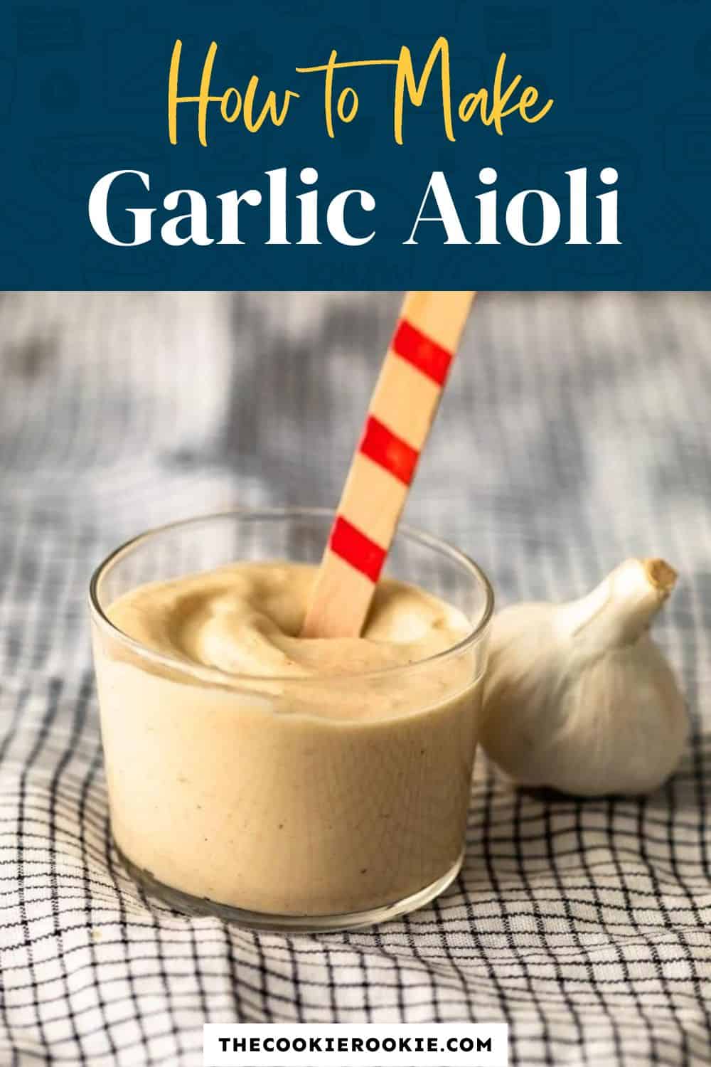 Garlic Aioli Recipe - The Cookie Rookie®
