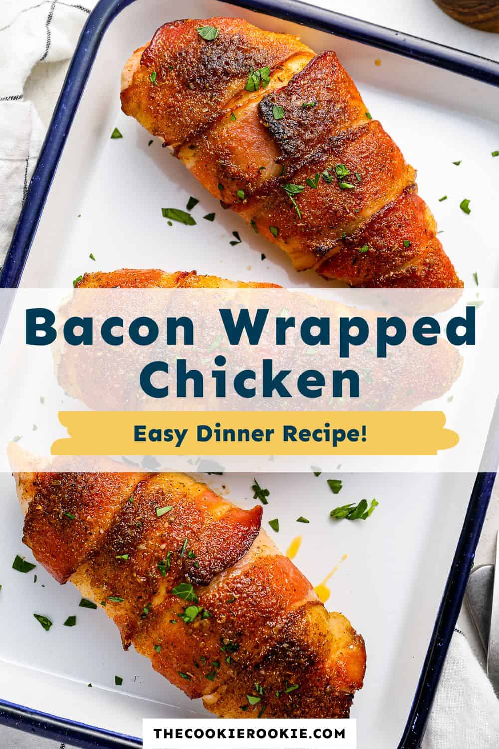 Bacon Wrapped Chicken Recipe - The Cookie Rookie®