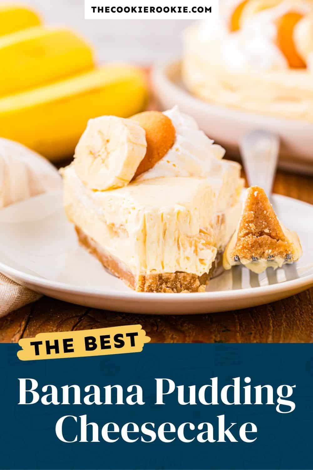 Banana Pudding Cheesecake Recipe - The Cookie Rookie®