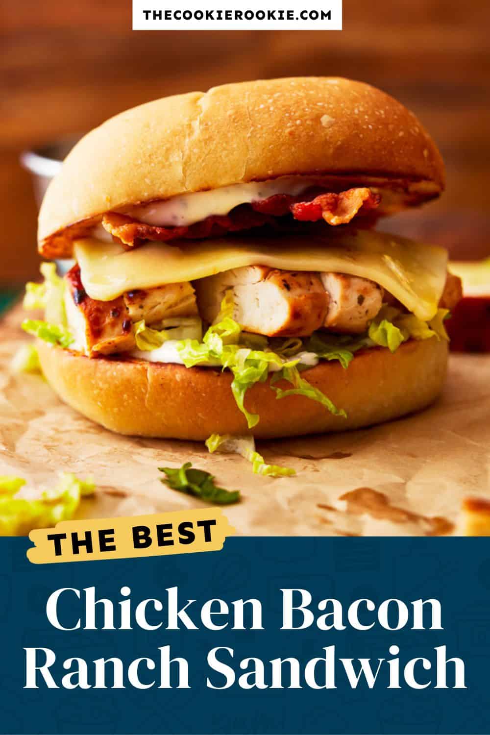 Chicken Bacon Ranch Sandwich Recipe - The Cookie Rookie®