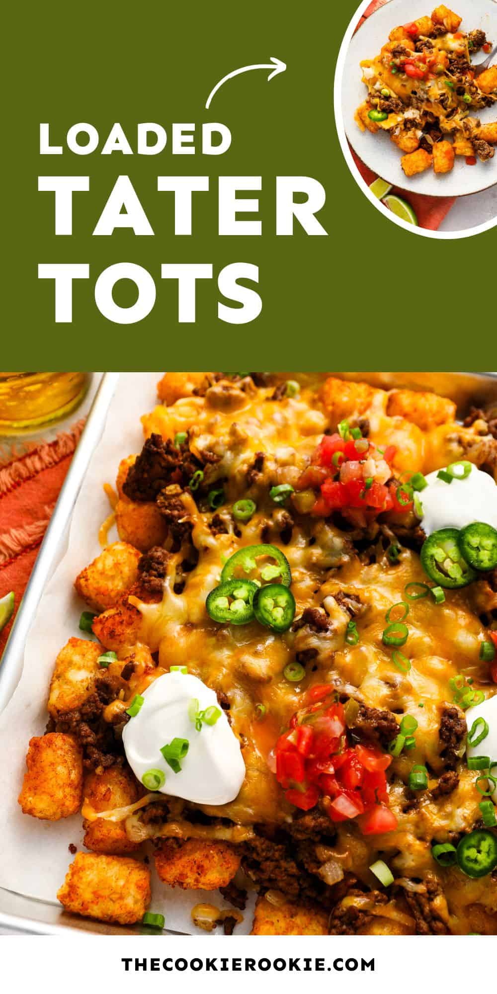 Loaded Tater Tots Recipe (Totchos) - The Cookie Rookie®